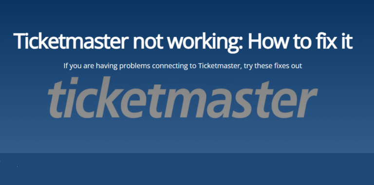 How To Fix Ticketmaster Not Working Issues